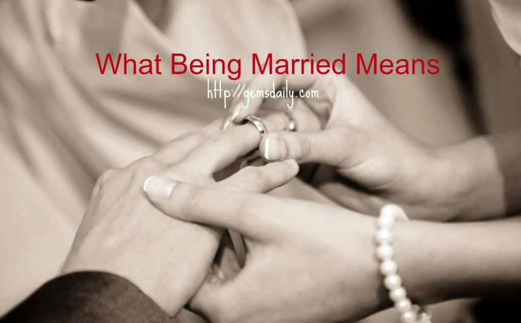 What Being Married Means - Gem's Daily Treasures